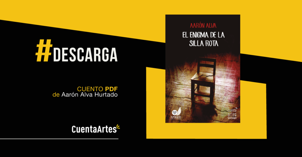 Descargar el cuento “El enigma de la silla rota” de Aarón Alva – Cuenta ...